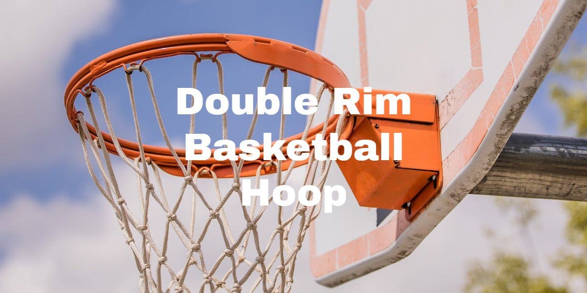 Double Rim Basketball Hoop - StayOnTheCourt.Com
