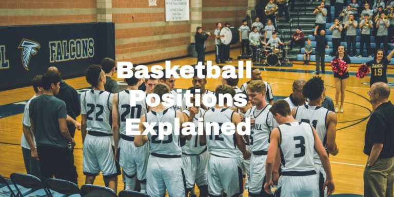 » Basketball Positions Explained